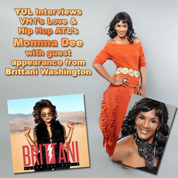 YUL interviews VH1’s Love & Hip Hop ATL’s Momma Dee with guest ...